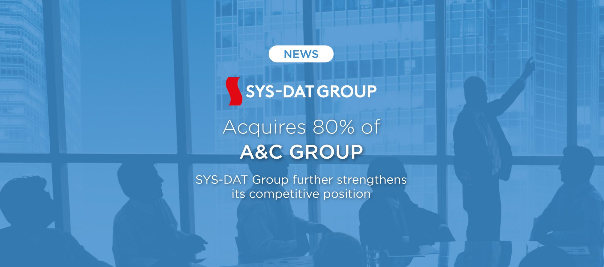 SYS-DAT Group acquires 80% of A&C Group, a cuneo-based company specialized in services for small ...