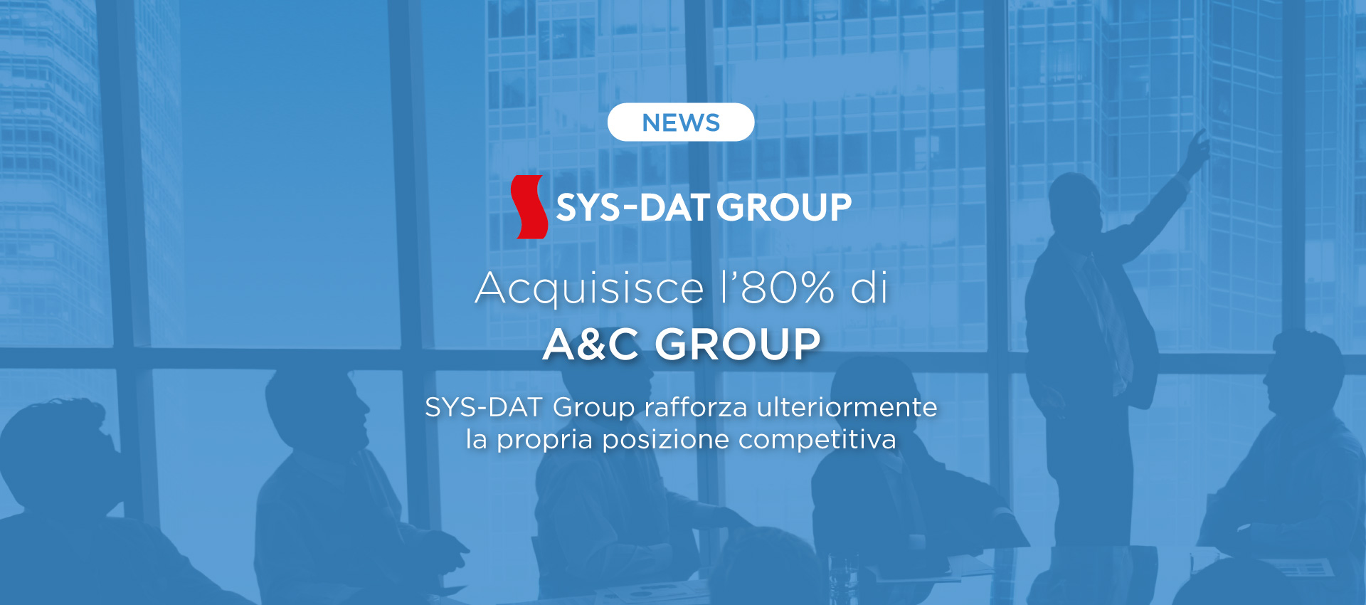 SYS-DAT Group acquisisce l’80% di A&C Group, società cuneese specializzata in servizi rivolti ...